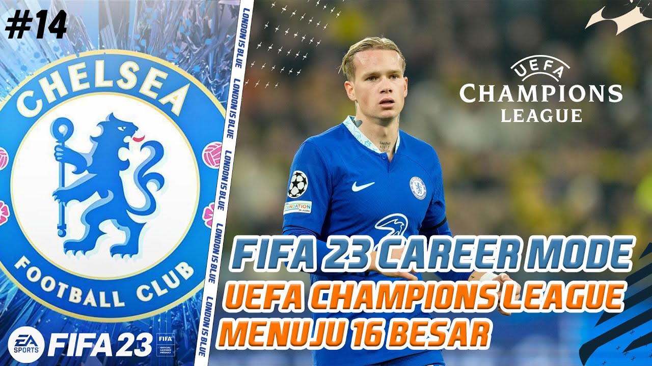 FIFA 23 Chelsea FC Career Mode | Match Penentuan Menuju Babak 16 Besar ...