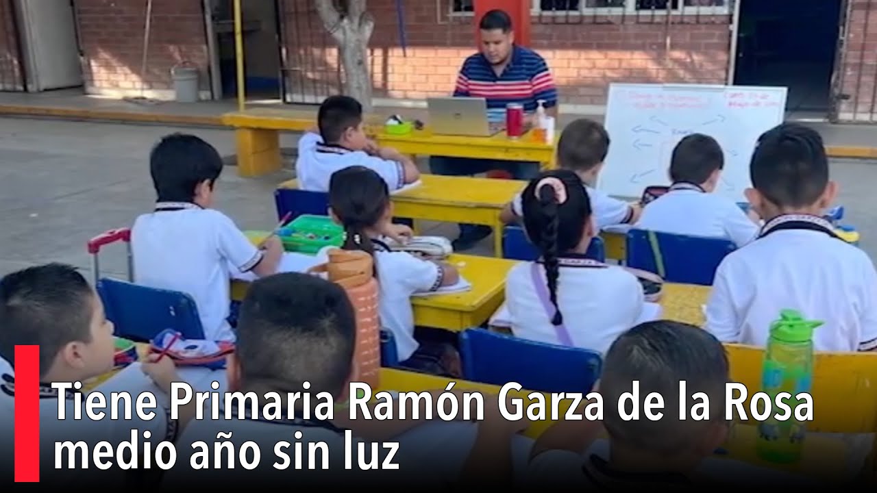 Tiene Primaria Ramón Garza de la Rosa medio año sin luz - YouTube