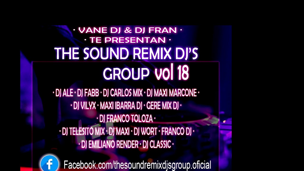 The Sound Remix Dj's Group Vol. 18 - YouTube