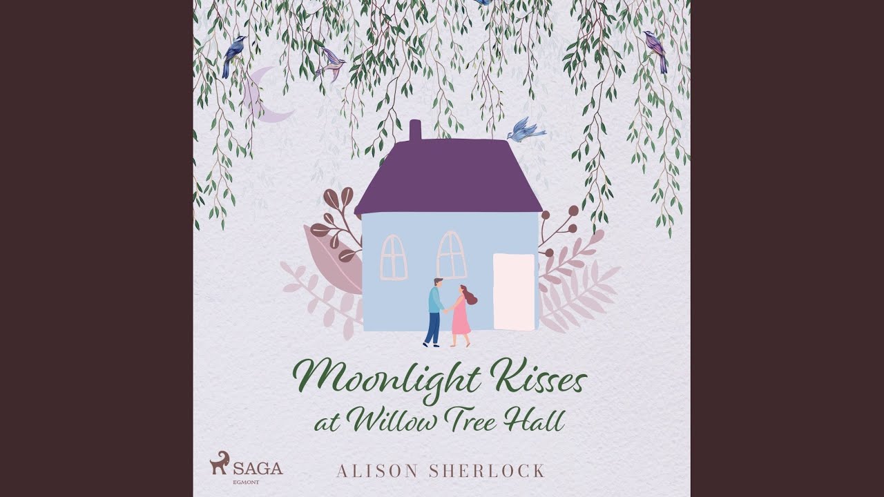 Chapter 3.5 - Moonlight Kisses at Willow Tree Hall - YouTube