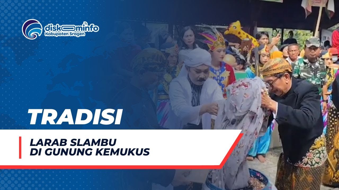 Tradisi Larab Slambu di Gunung Kemukus - YouTube