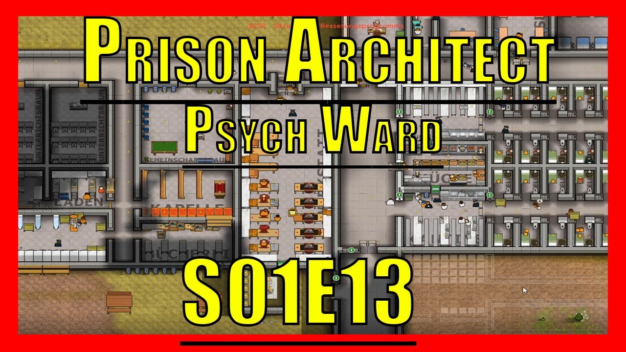 Prison Architect Psych Ward - Endlich an die Arbeit | Let´s Play Prison ...