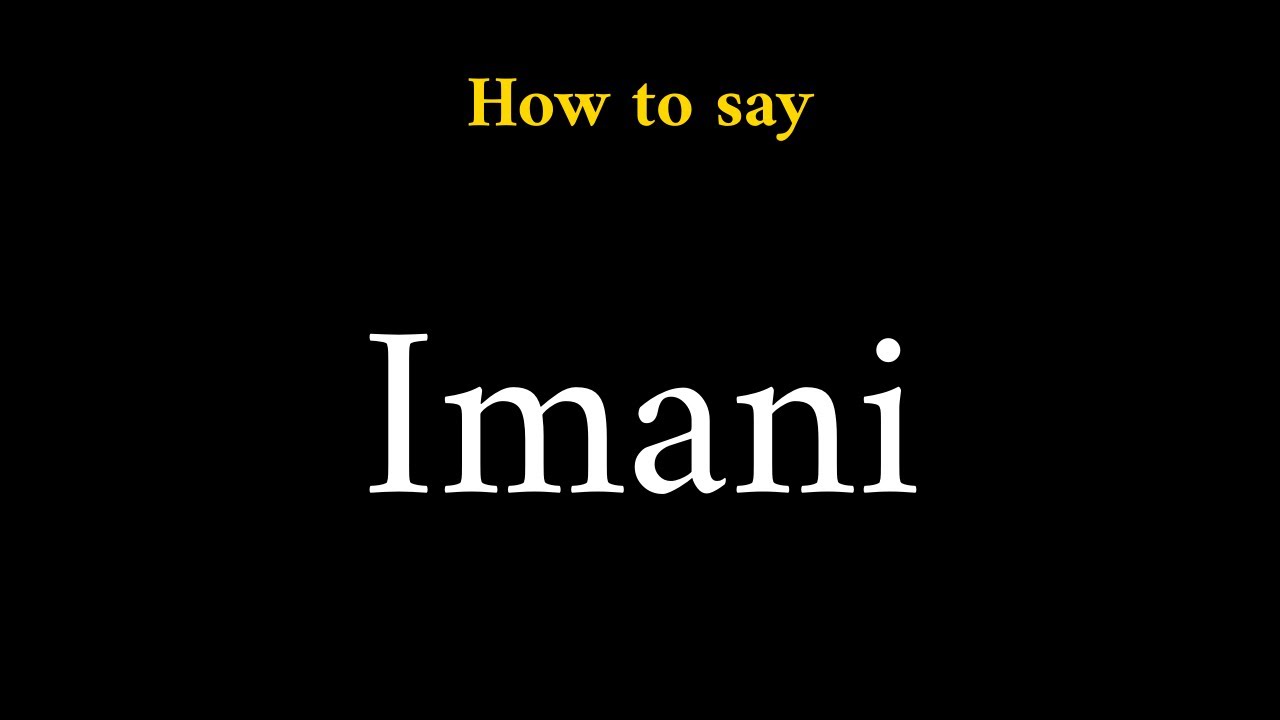 How to Pronounce Imani (Name) - YouTube