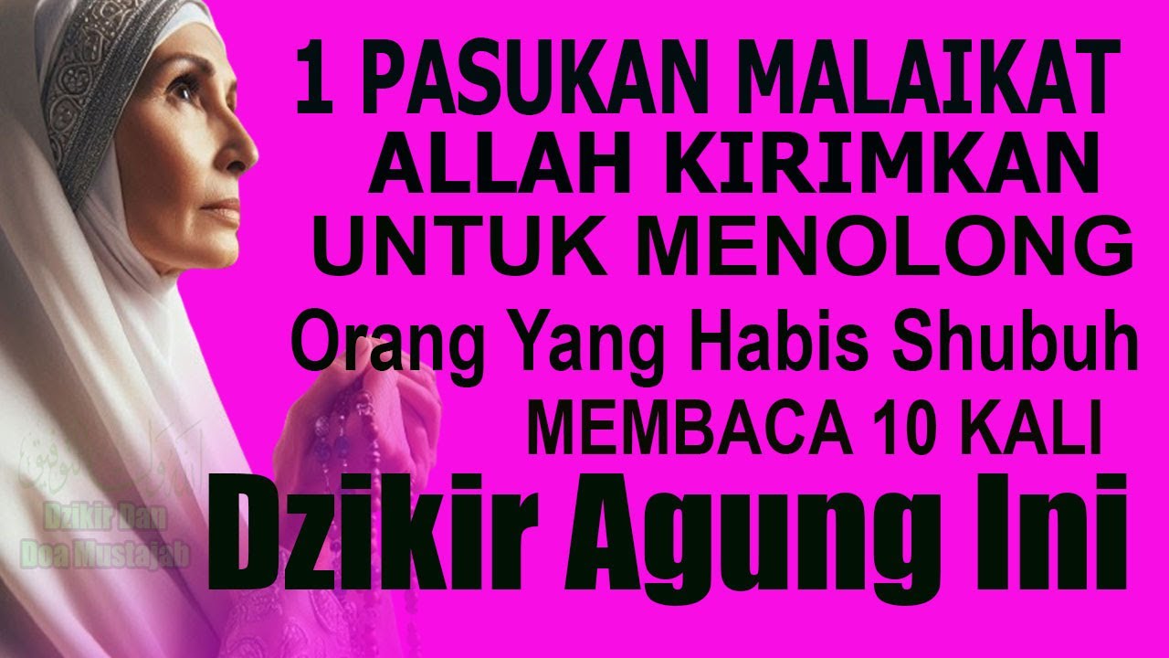 HABIS SHUBUH BIASAKAN BACA DZIKIR INI 10 KALI, ALLAH UTUS SATU PASUKAN ...