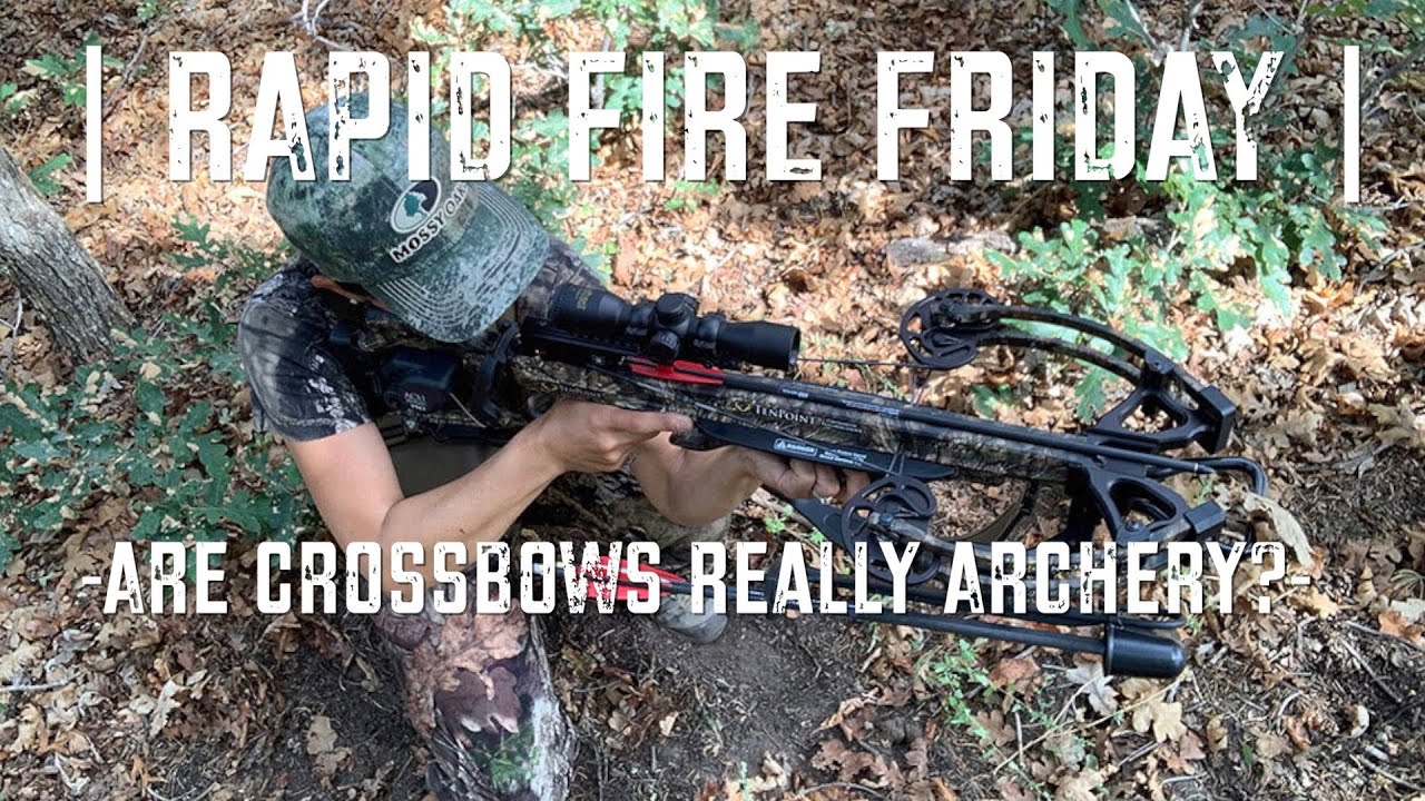 | RAPID FIRE FRIDAY | -Are Crossbows Really "Archery"?- - YouTube