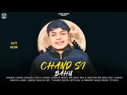 Chand Si Bahu | Vansh Dahiya | Mr. Negi | Delta Official | New Haryanvi ...