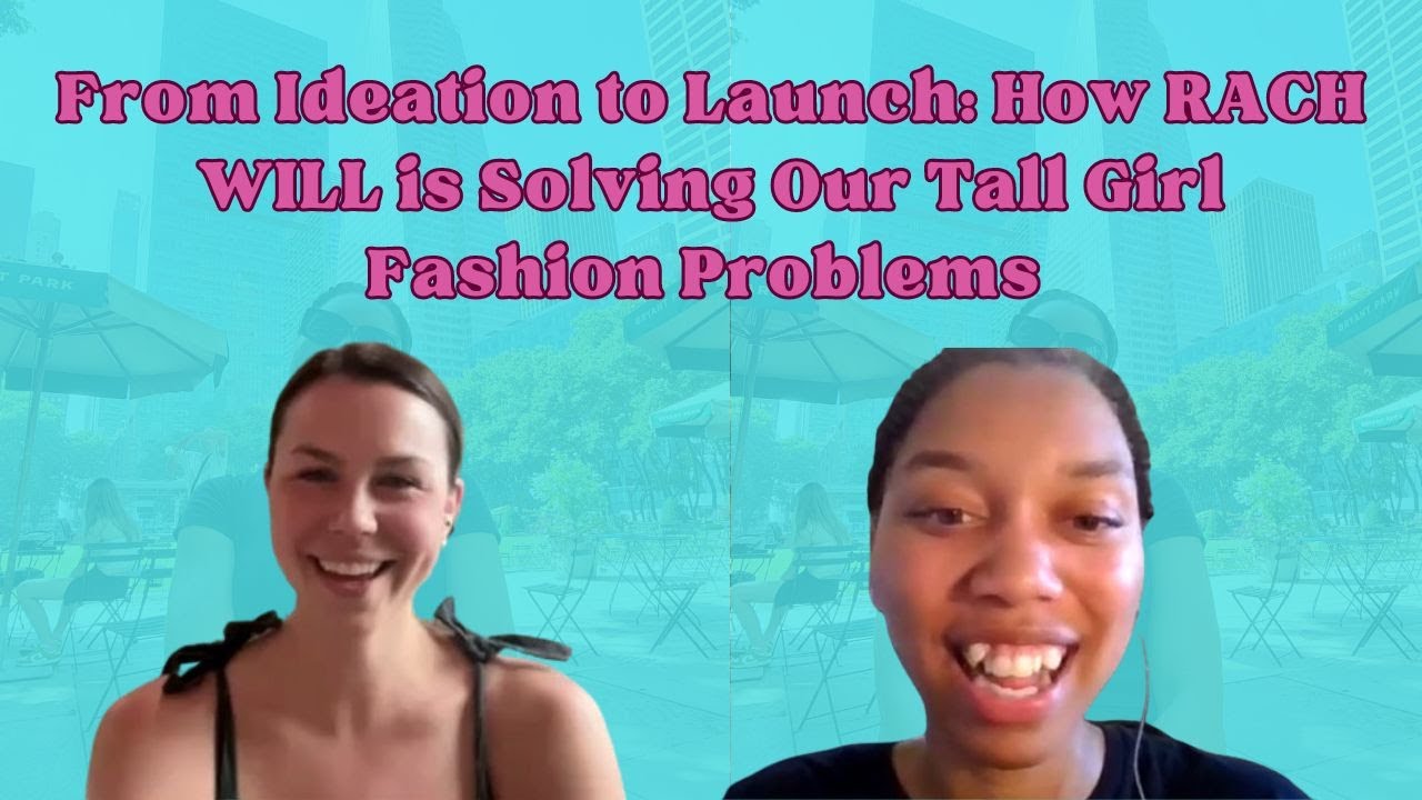 How RACH WILL is Solving Our Tall Girl Fashion Problems ft. Founder ...