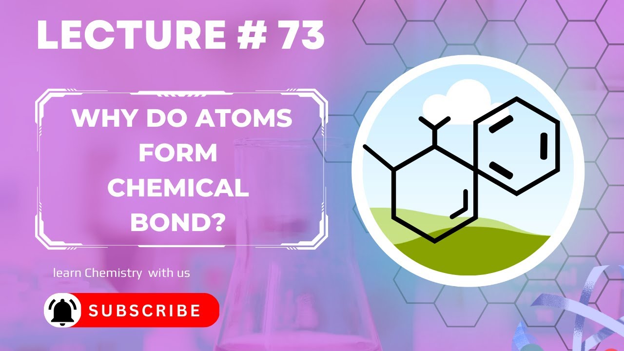 Why Do Atoms Form Chemical Bond?||Lecture 73||9th Chemistry 4th Chapter - YouTube