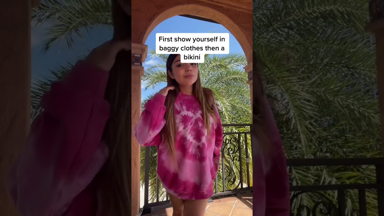 Baggy Clothes Then A Bikini tiktok katiana kay - YouTube