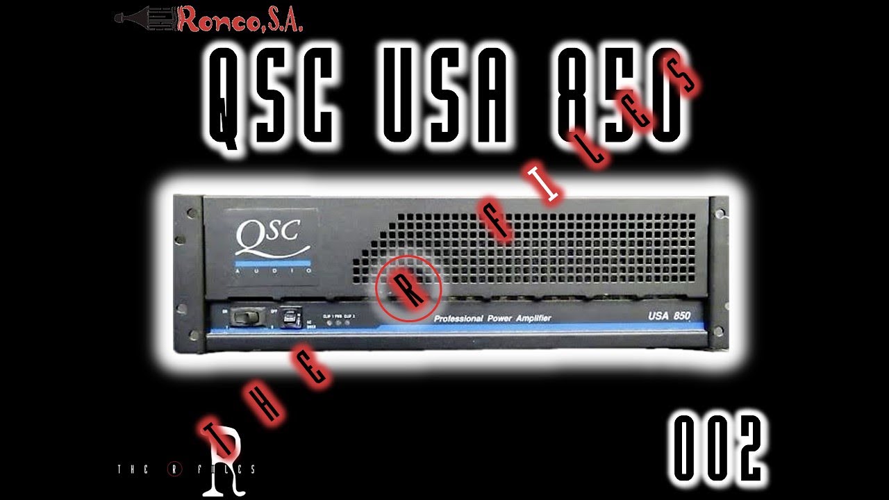 THE R FILES | CAPITULO 2 - QSC USA850 - YouTube