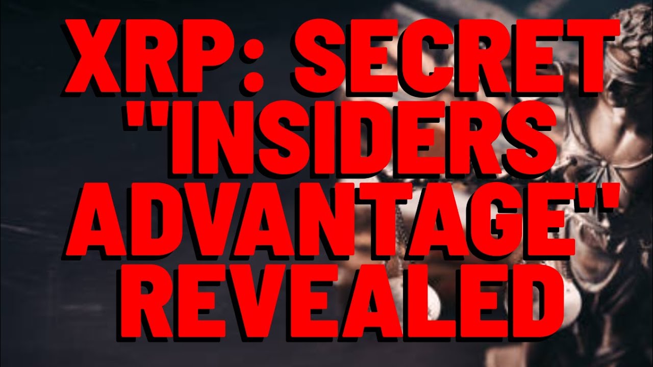 XRP: Secret SEC "INSIDERS ADVANTAGE" REVEALED - YouTube