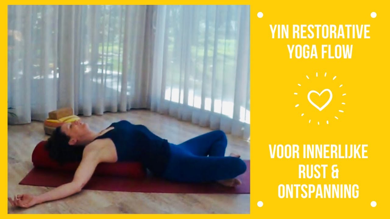 yin yoga restorative voor rust & ontspanning - 35 minuten - nederlands ...