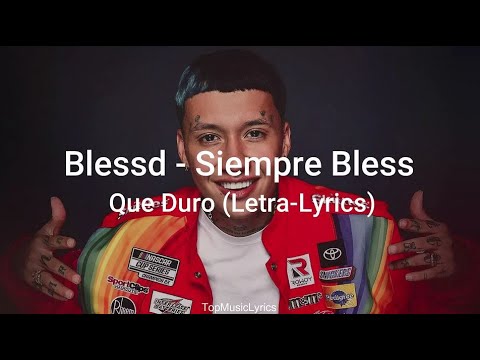 Blessd - Que Duro (Letra/Lyrics)