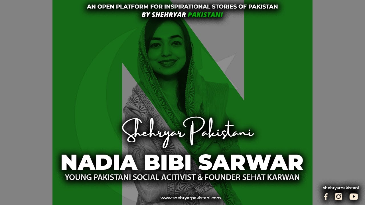 Nadia Bibi Sarwar - Pakistani Social Activist & Founder Sehat Karwan ...