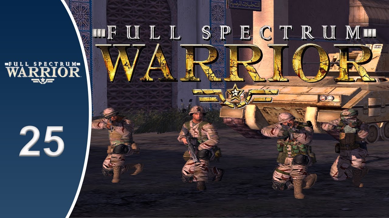 Let's Play Full Spectrum Warrior - Part 25 - YouTube