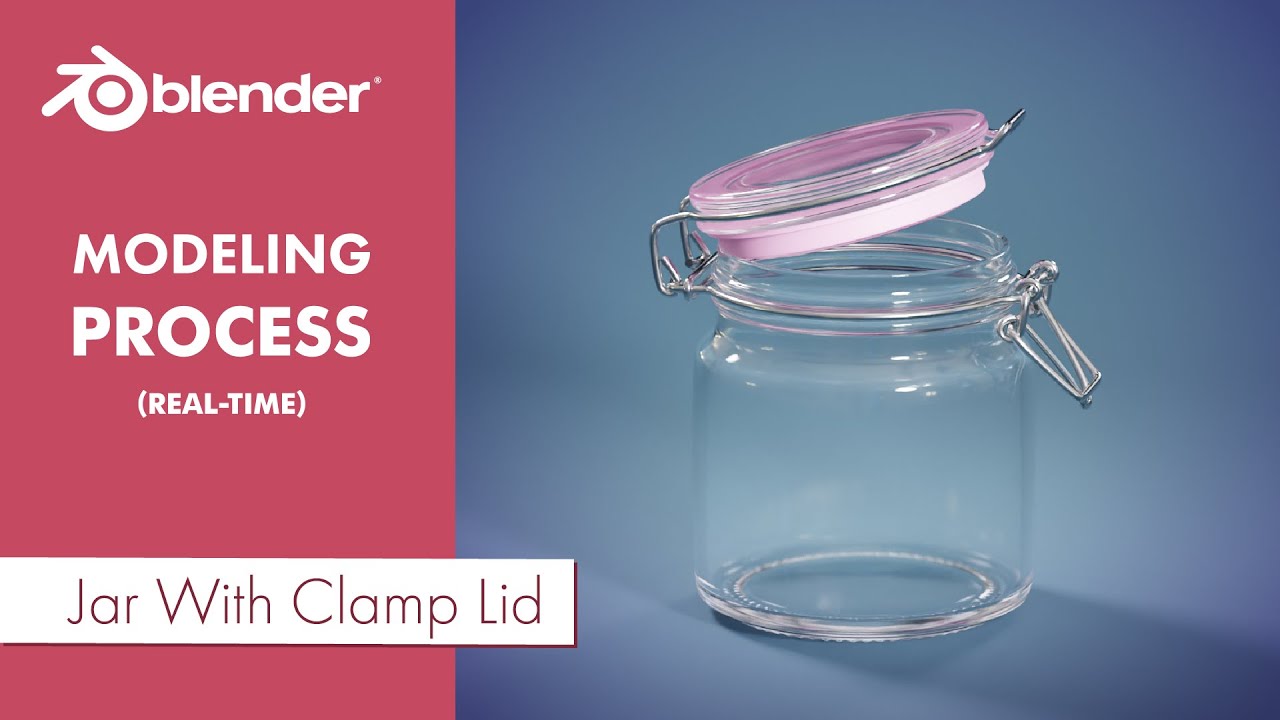 Jar With Clamp Lid Modeling Process In Blender (Real-Time) - YouTube