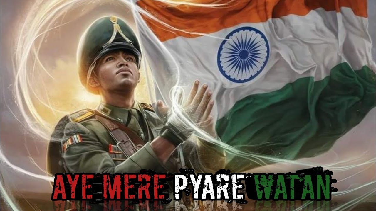 AYE MERE PYARE WATAN 🇮🇳🇮🇳 || HAPPY INDEPENDENCE DAY - YouTube