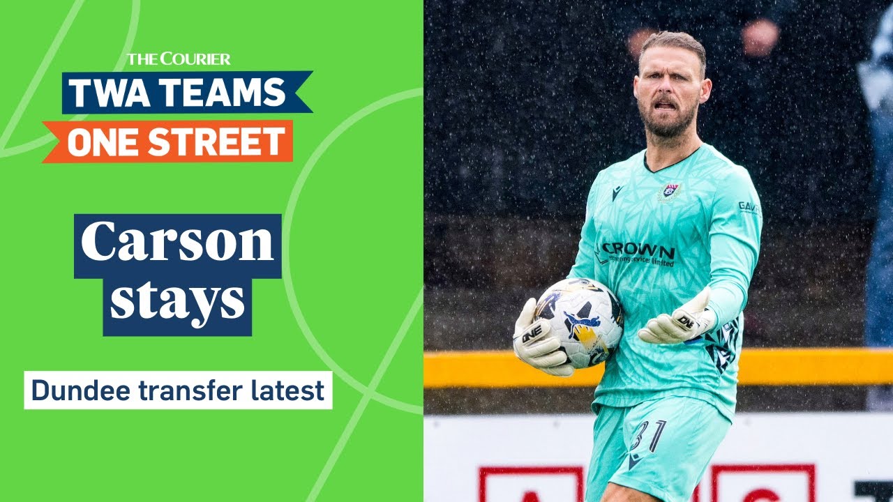 Dundee close in on new signings as Trevor Carson snubs Ross County ...