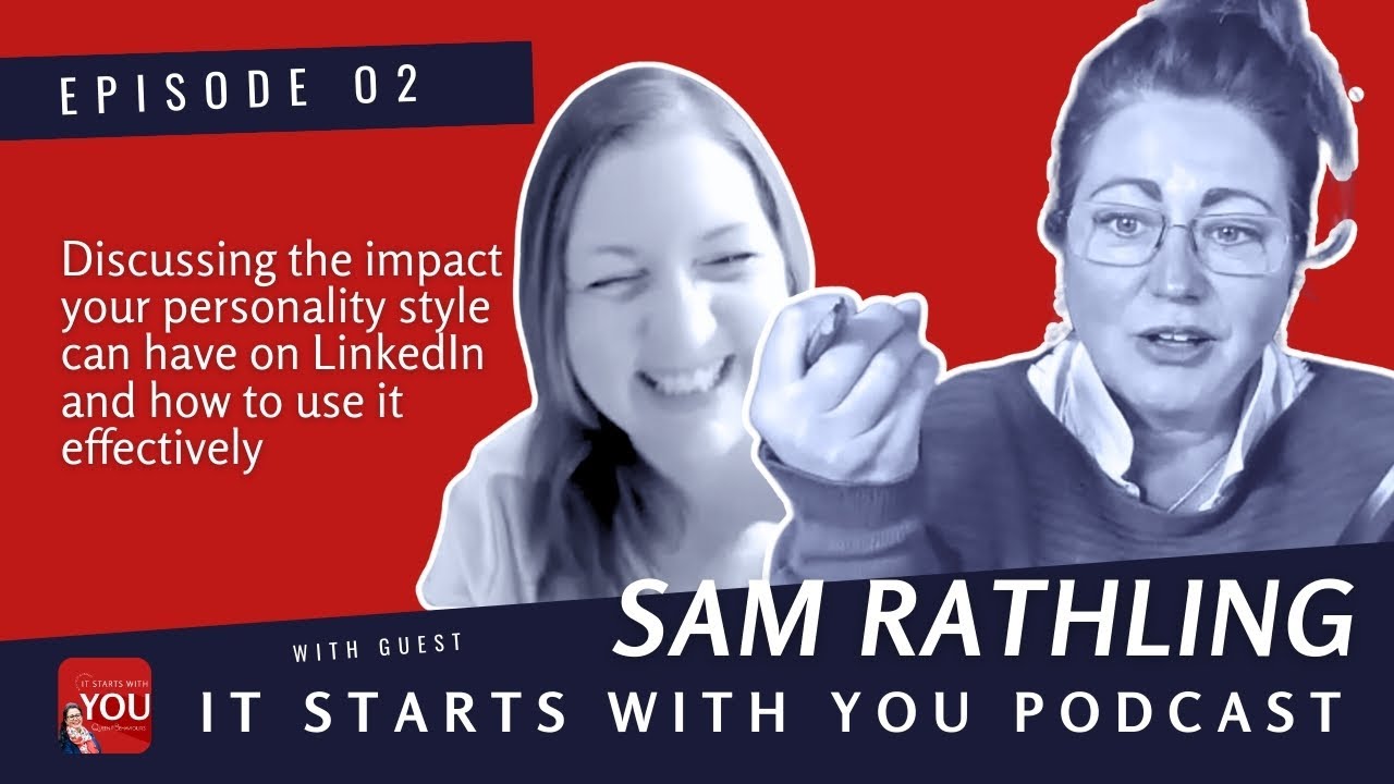 Ep 02. Reading Personalities On LinkedIn - with Sam Rathling | It ...