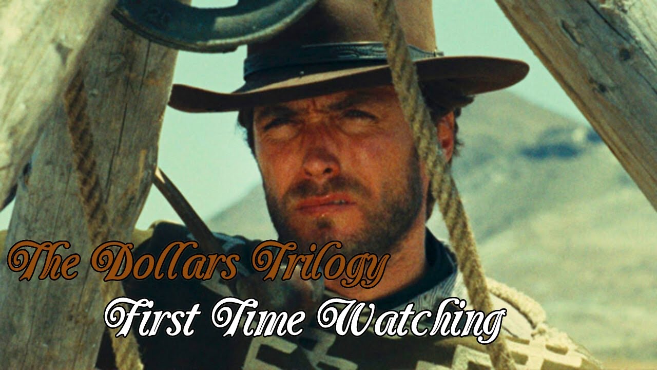 The Dollars Trilogy | First Time Watching - YouTube
