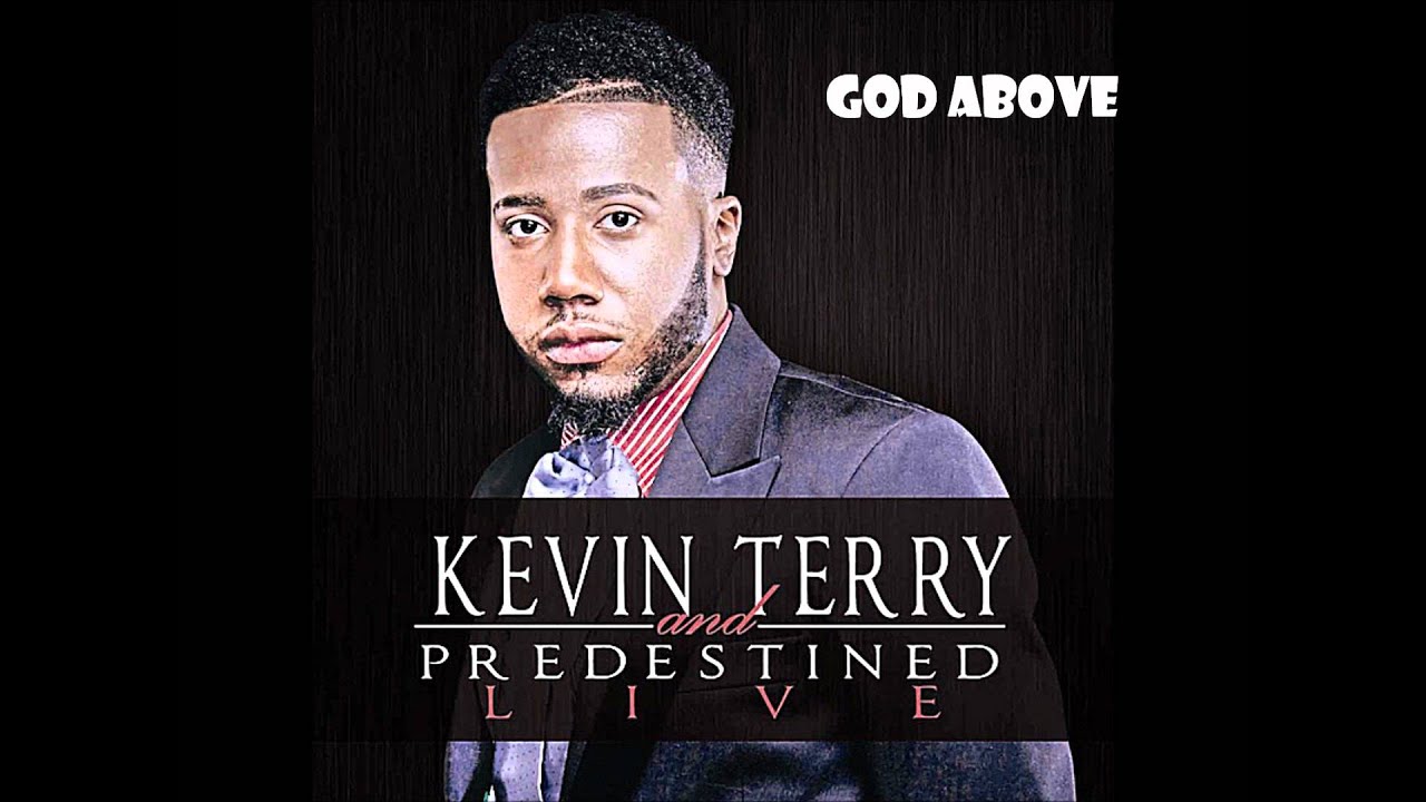 Kevin Terry & Predestined - God Above - YouTube