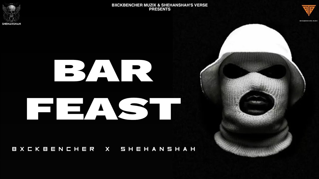BAR FEAST (Visual Video) BxckBencher X Shehanshah | New Hindi Rap 2024 ...