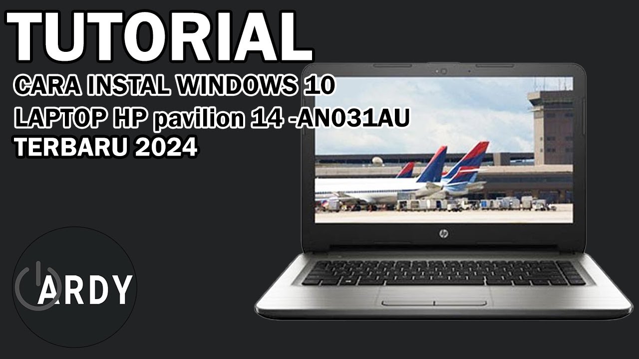 TUTORIAL INSTAL WINDOWS 10 PADA LAPTOP HP PAVILION 14-AN031AU (AN031AU) | TUTORIAL TERBARU 2024 ...