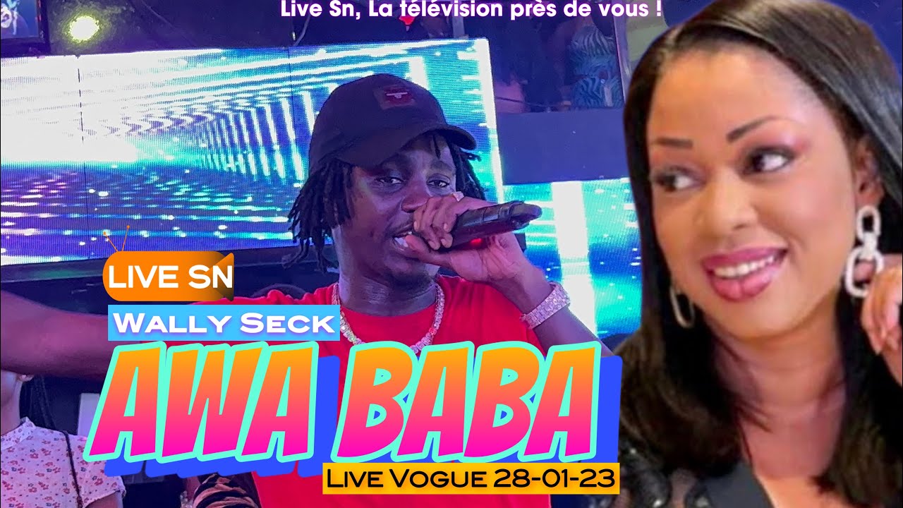 WALLY SECK - AWA BABA | LIVE VOGUE | 28-01-23 - YouTube