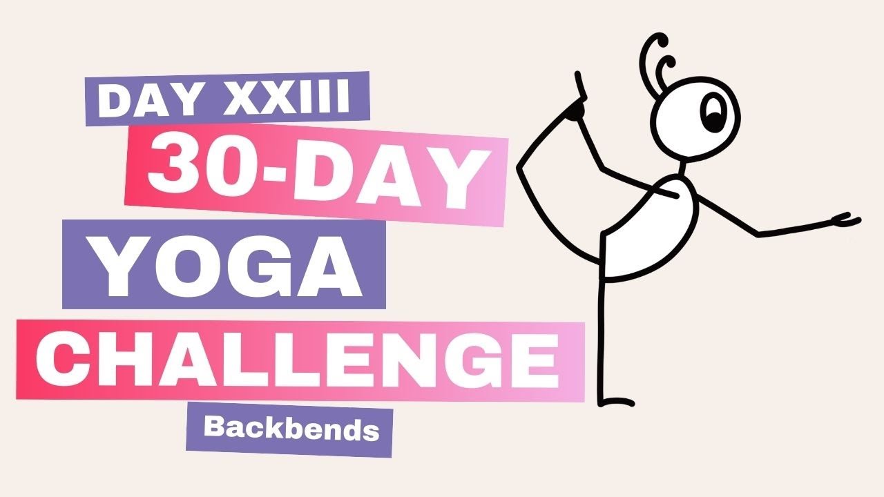 30 Day Yoga Challenge Day 23 - Short Backbend Routine with Lord of the ...