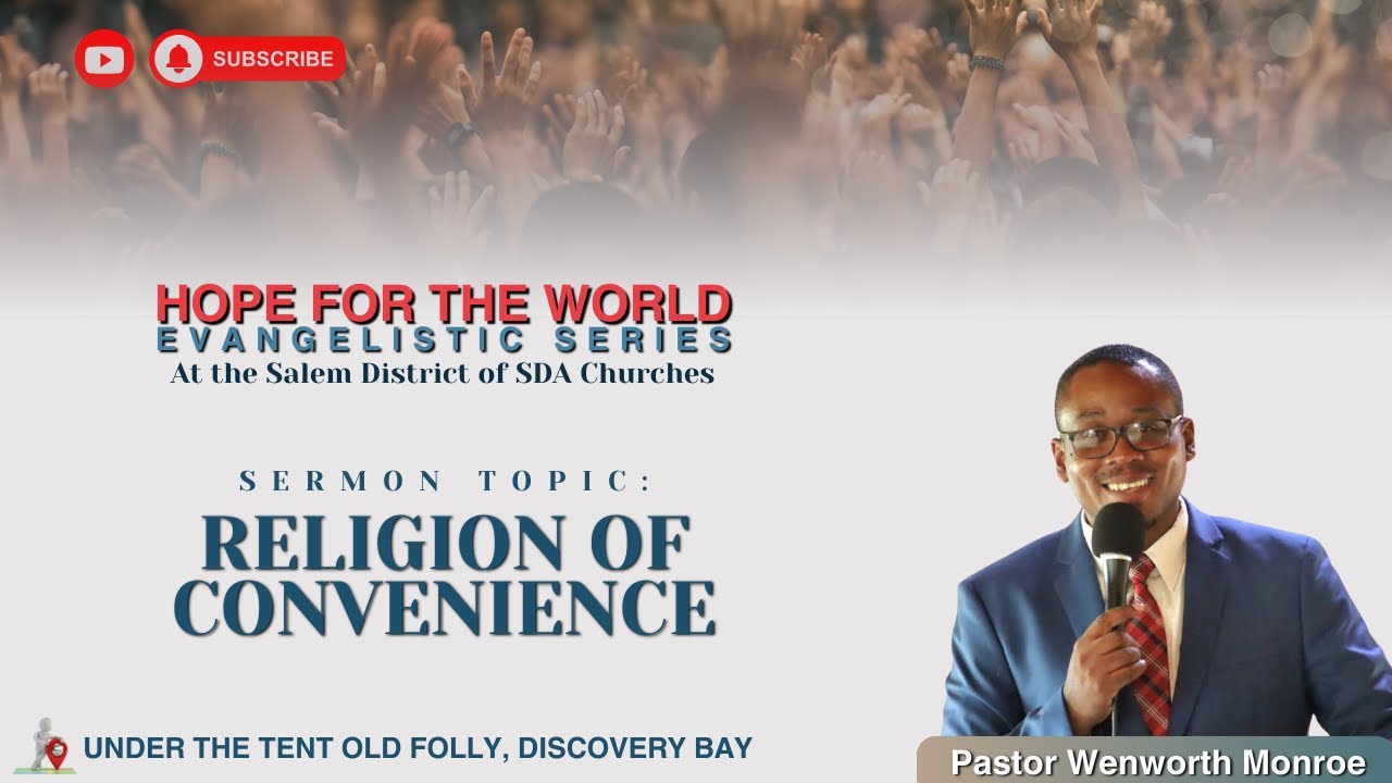 "Religion of Convenience" | Salem District of SDA Churches Evangelistic ...