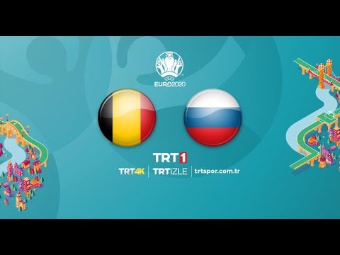 EURO 2020 / BELÇİKA VS RUSYA