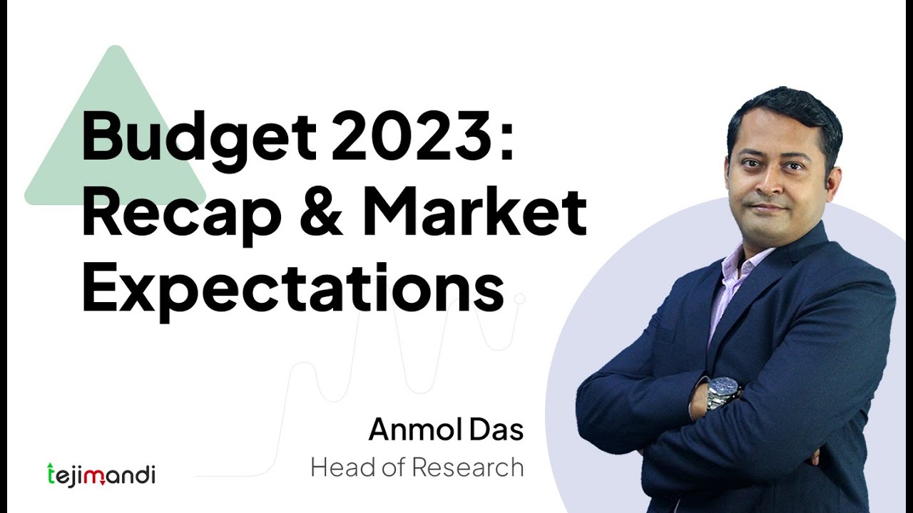 Budget 2023: Recap and Stock Market Expectations | Anmol Das | Head of ...