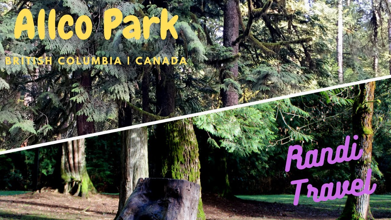 Allco Park | British Columbia| Canada - YouTube