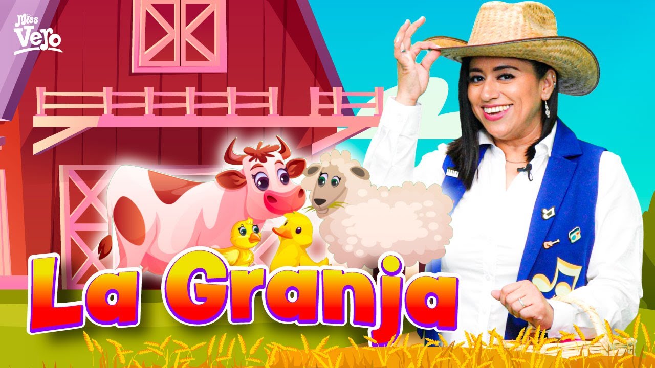La Granja de Miss Vero | Los Animalitos de la Granja | Canciones para ...