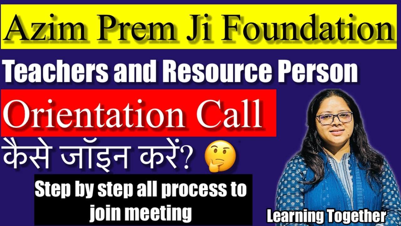 Orientation Call कैसे Join करें 🤔Azim Prem Ji Foundation recruitment 💯 ...