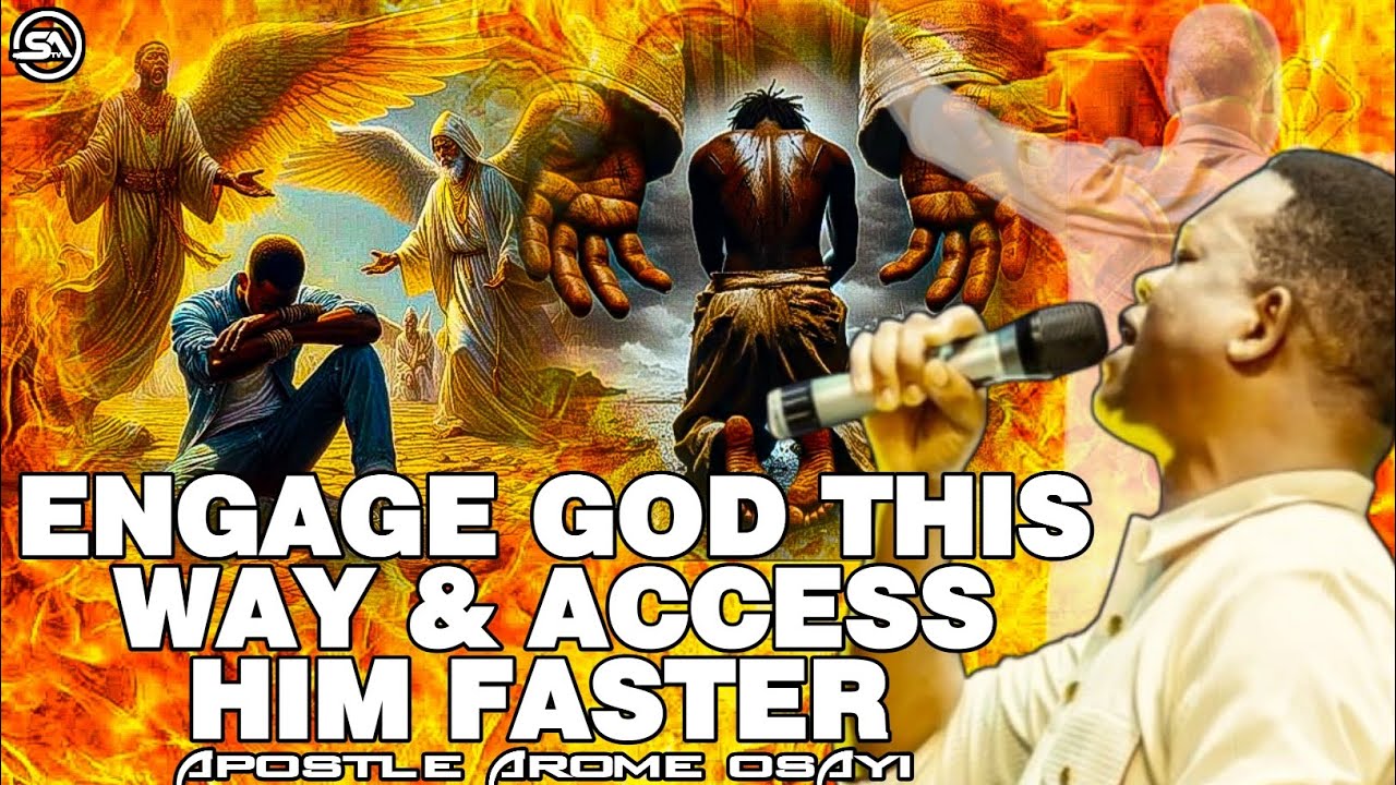 ENGAGE GOD THIS WAY & ACCESS HIM FASTER//APOSTLE AROME OSAYI//RCN - YouTube