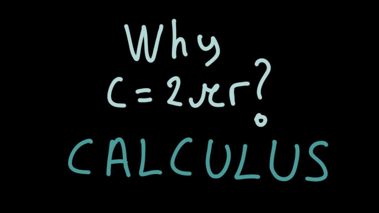Why 2*pi*r? Calculus Proof! - YouTube