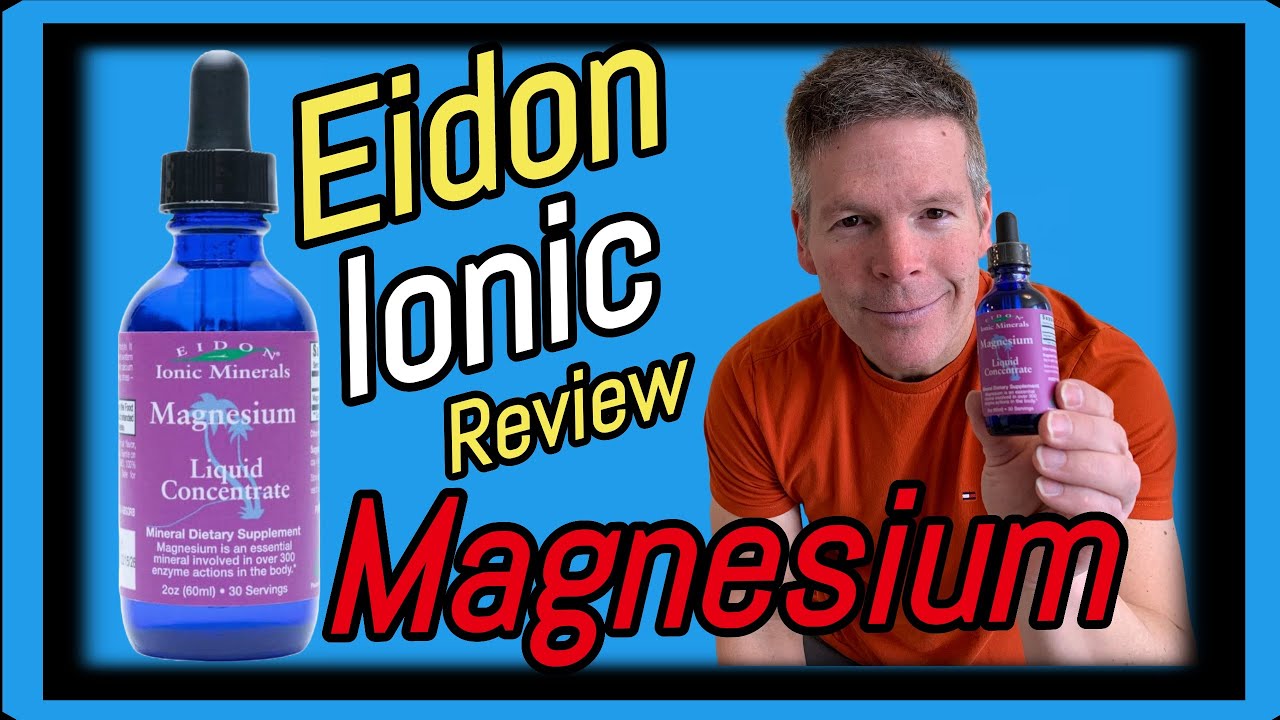 Eidon Ionic Magnesium Liquid Concentrate Review With 10 Year User - YouTube