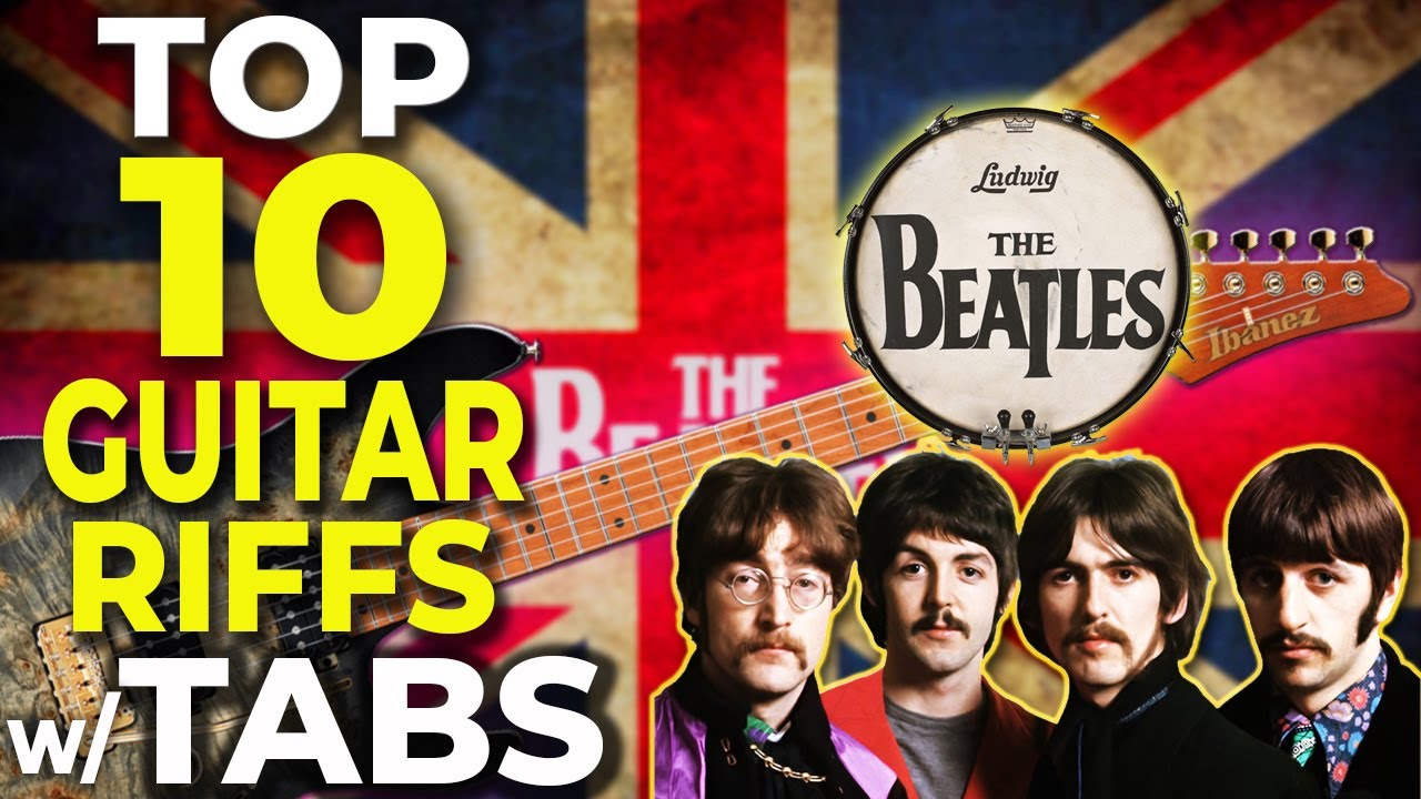 The Beatles - Top 10 Guitar Riffs w/TABS - YouTube