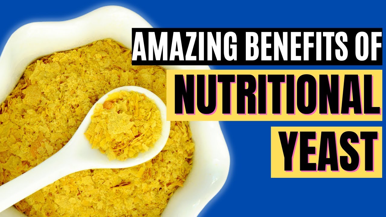 Nutritional Yeast Explained and Top 7 Health Benefits of Nutritional ...