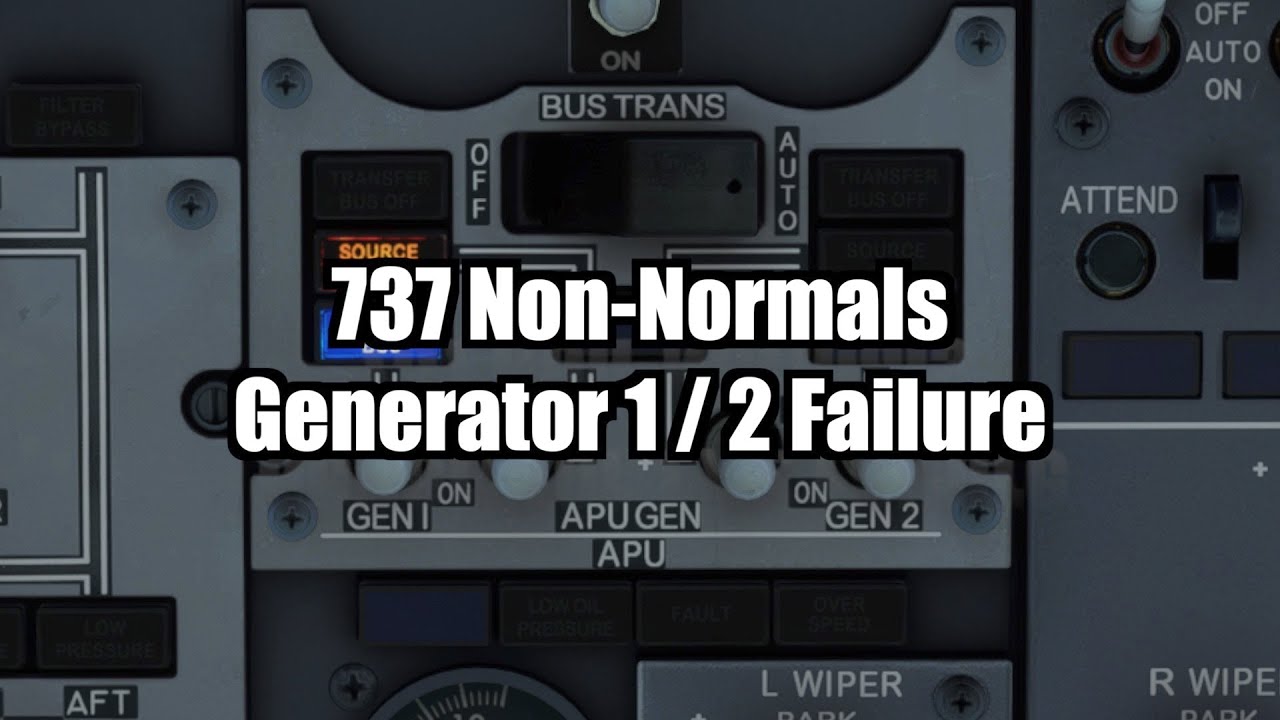 737 Non-Normal Procedures: Generator Failure - YouTube