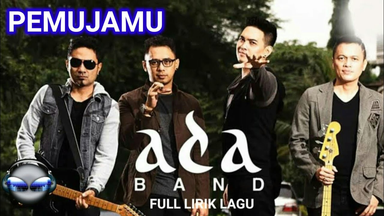 ADA BAND - PEMUJAMU ( LIRIK ) - YouTube