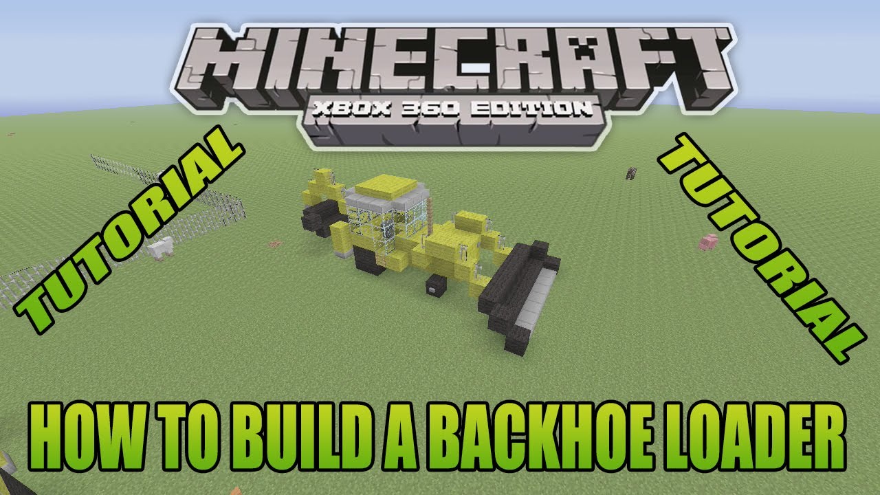 Minecraft Xbox Edition Tutorial How To Build A Backhoe Loader - YouTube