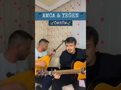 Amca ve yeğen (ömrüm)