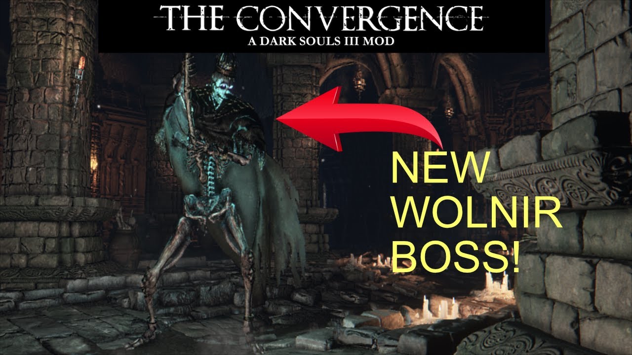 NEW Wolnir Boss is AMAZING - Dark Souls 3 Convergence Mod Playthrough ...