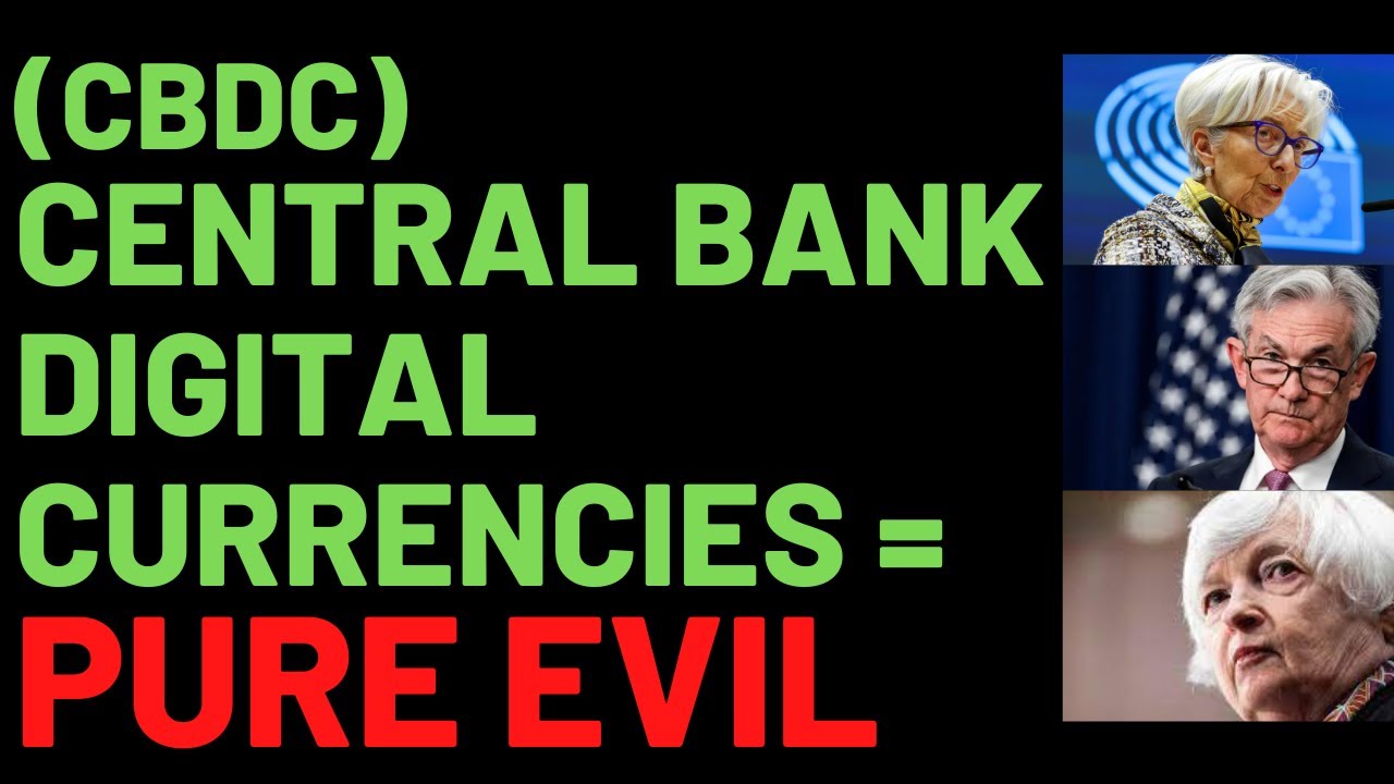 Central Bank Digital Currency (CBDC) = Pure Evil - YouTube