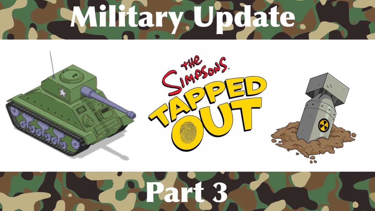 The Simpsons Tapped Out: Military Update (Pt.3) - YouTube