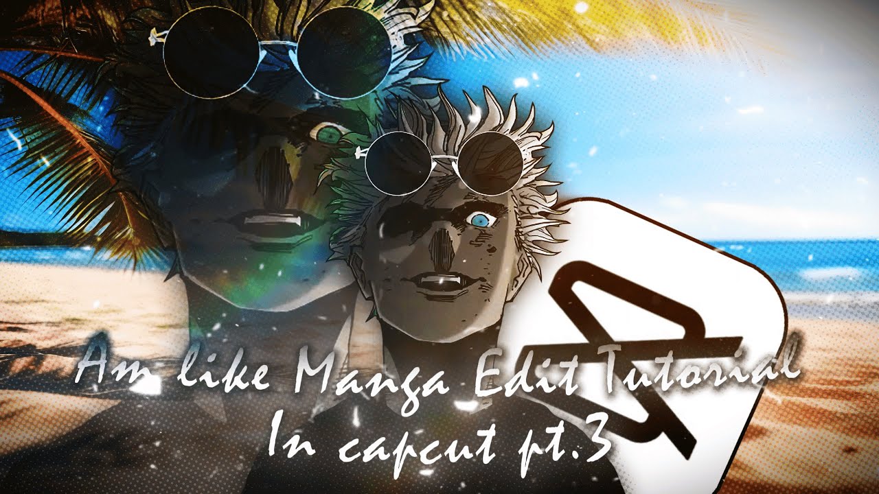 Complete Manga Edit Tutorial ( Part. 3 ) | Manga Edit in Capcut # ...