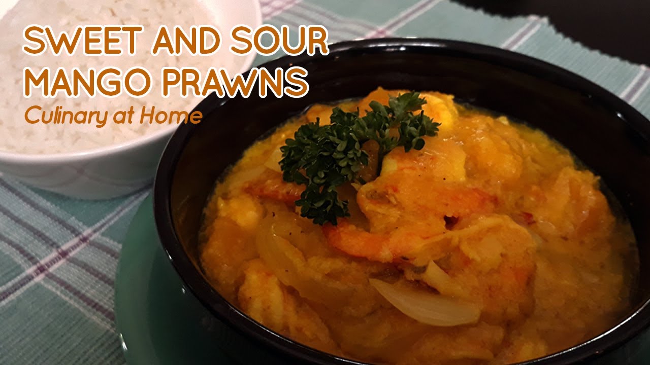 Homemade Sweet and Sour Mango Prawns | Mama's Recipe - YouTube
