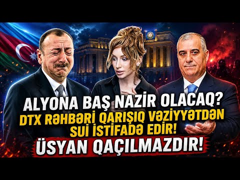 4.5.26 Alyona baş nazir olacaq? Əliyev qorxur! DTX rəisi  üsyan hazırlayır!